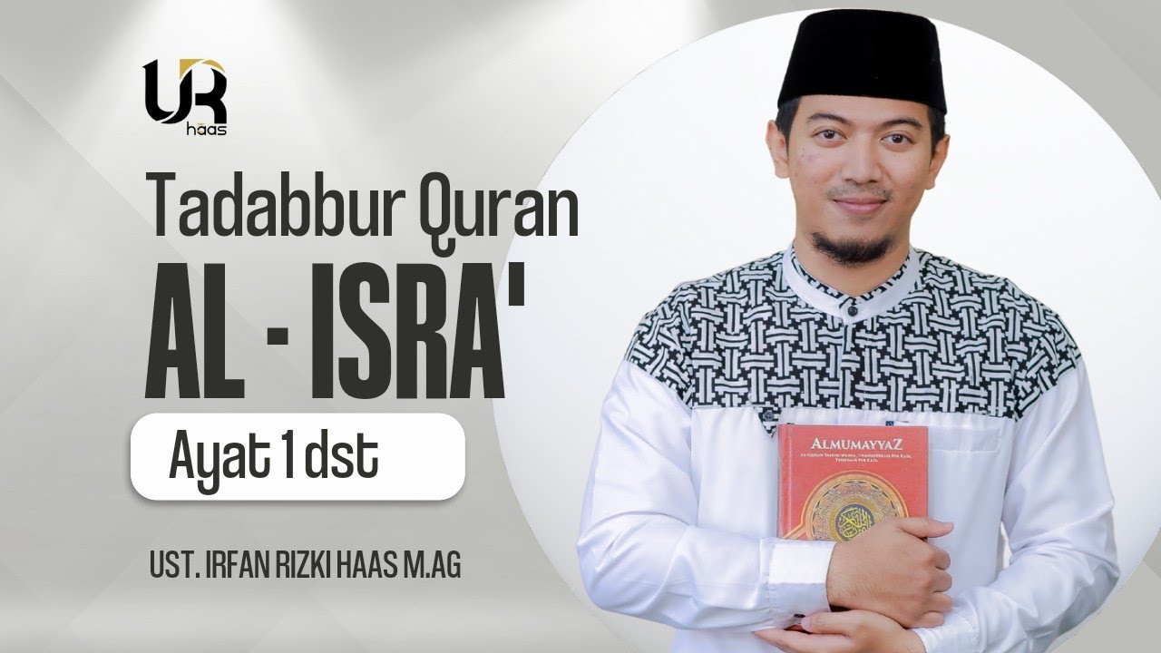 QS. AL- ISRA' AYAT dst - Ust. Irfan Rizki Haas - YouTube