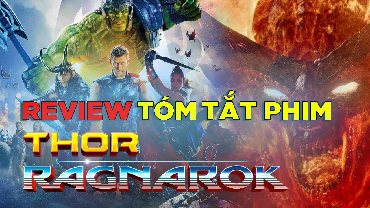 Review Tóm Tắt Phim | Thor: Tận thế Ragnarok (Thor 3 - 2017) - YouTube
