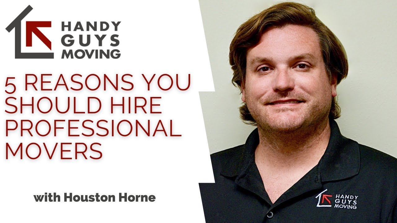 Top 5 Reasons to Hire Professional Movers with Handy Guys Moving ...