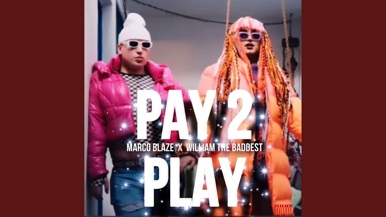 Pay 2 Play (feat. William the Baddest) - YouTube