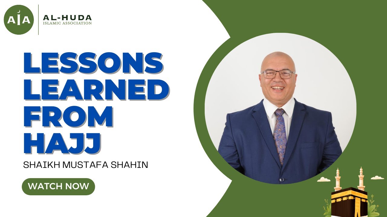Lessons Learned from Hajj (Pilgrimage) by Shaikh Mustafa Shahin ...