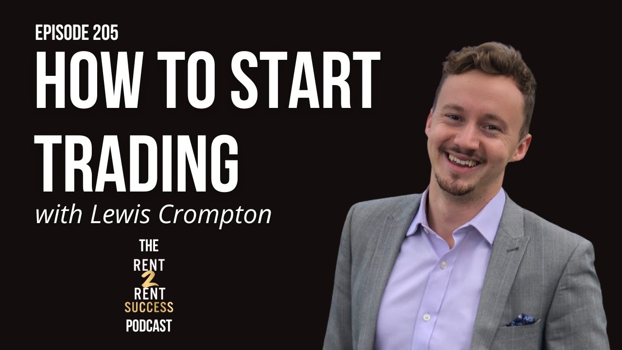 How to start trading with Lewis Crompton - YouTube
