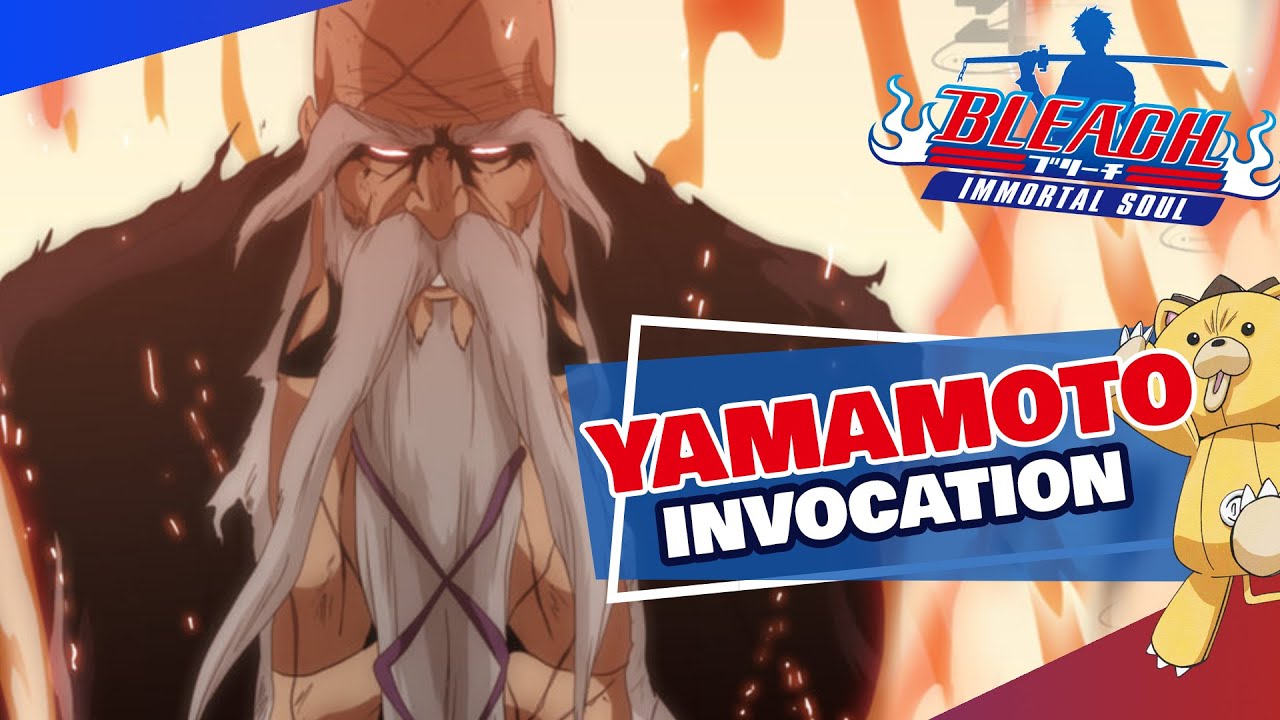 BLEACH IMMORTAL SOUL - INVOCATION YAMAMOTO - YouTube