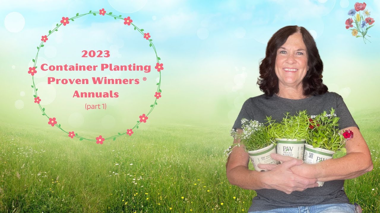 2023 Container Planting Proven Winners Annuals - YouTube