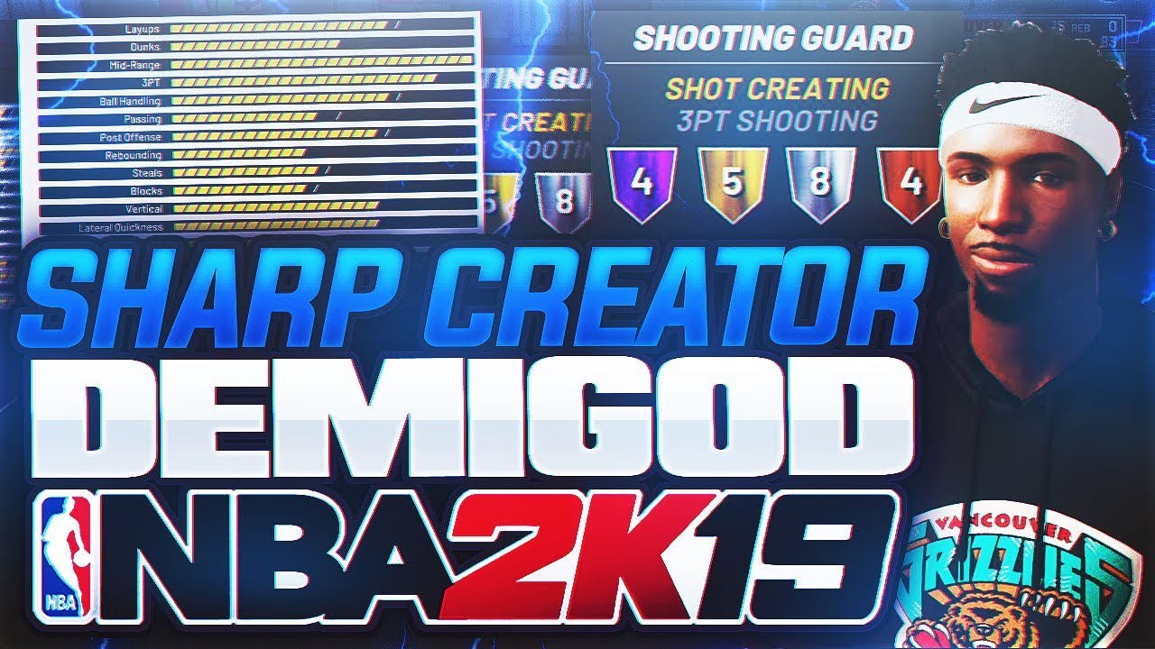 MY 97 OVR SHARPSHOOTING SHOT CREATOR IS A DEMIGOD BUILD IN NBA 2K19 ...