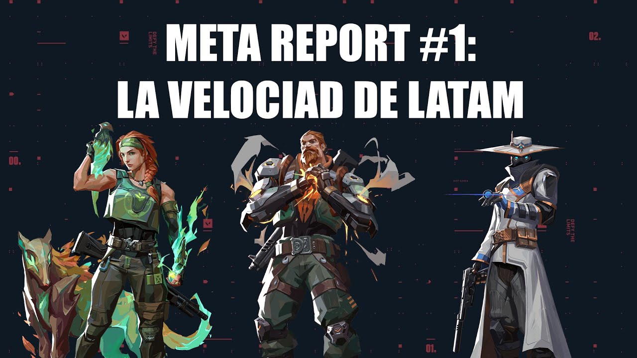 VALORANT: Meta report#1 - Entendiendo a LATAM - Stage#2 Challengers#1 ...