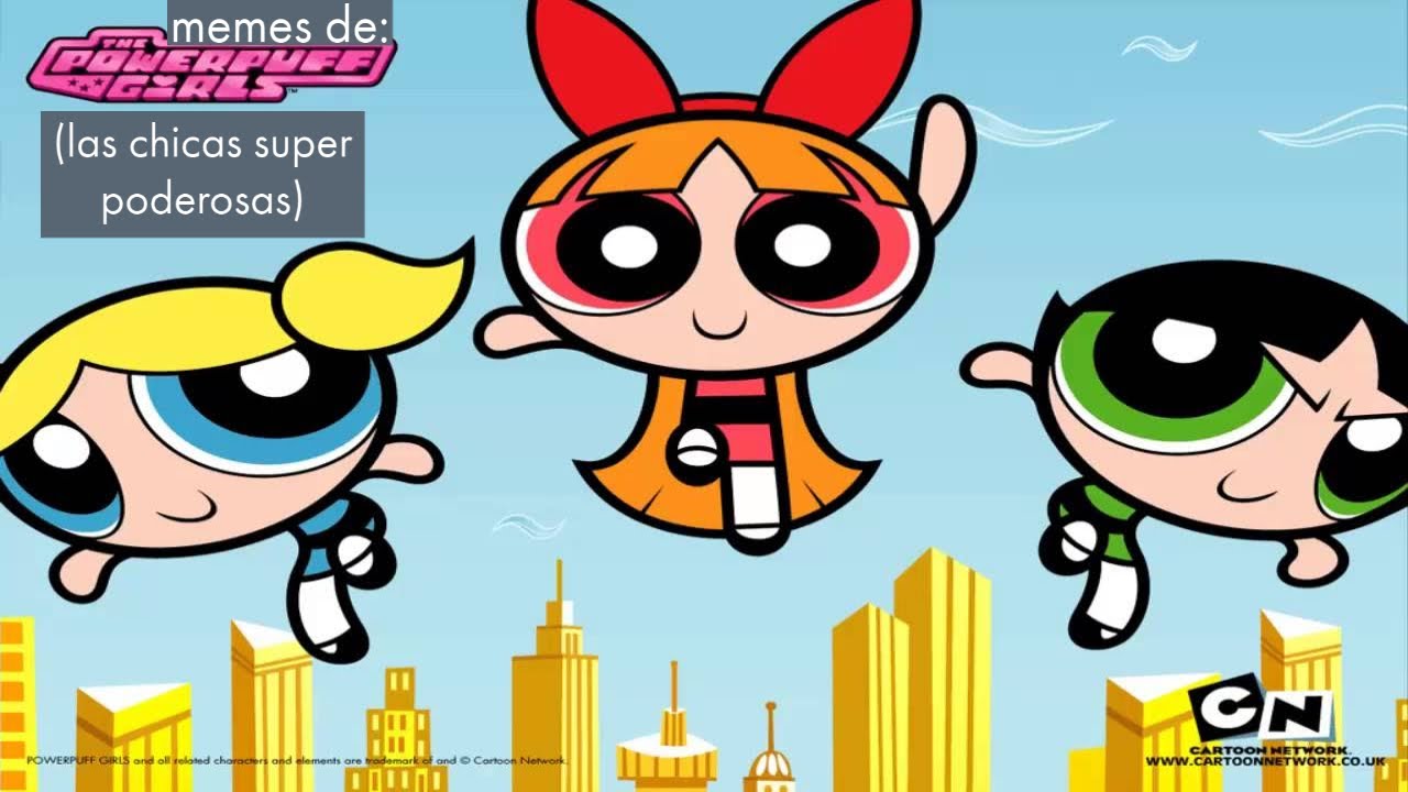los mejores memes de las chicas super poderosas - YouTube