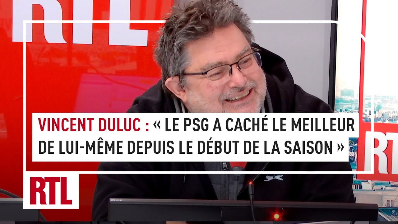 Vincent Duluc : "Le PSG a caché le meilleur de lui-même depuis le début ...