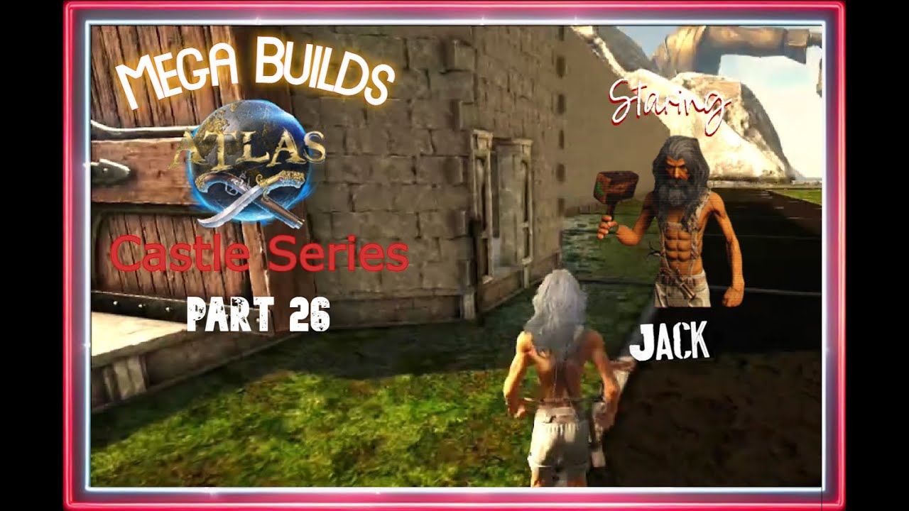 Atlas Mega Builds - Castle Series (Part 26) - YouTube