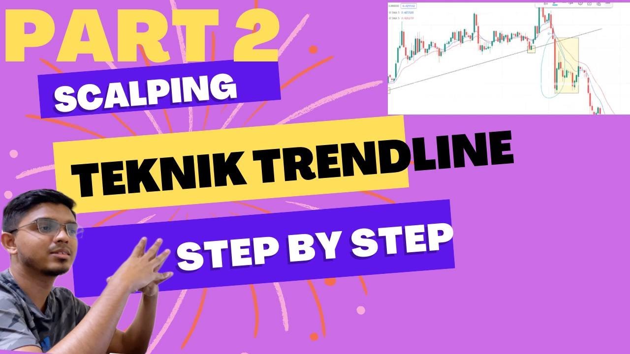 TEKNIK SCALPING TRENDLINE PART 2 STEP BY STEP - YouTube