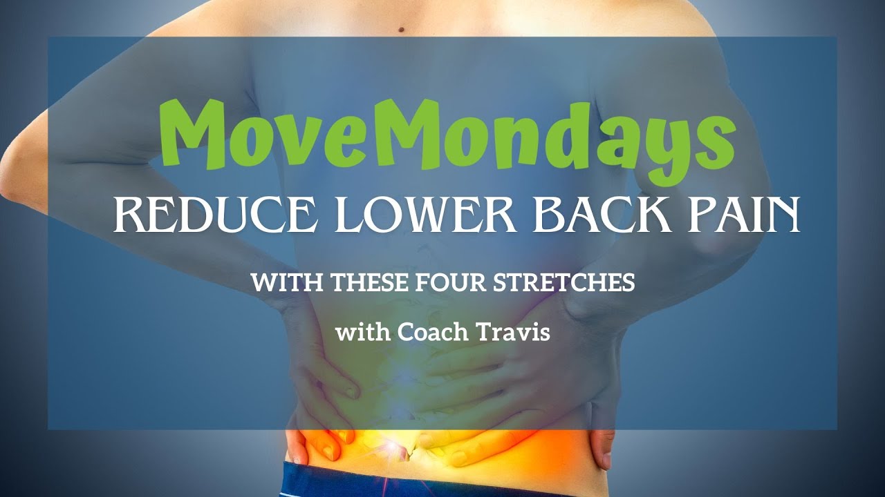 Move Mondays: Reduce Lower Back Pain with These Four Stretches - YouTube