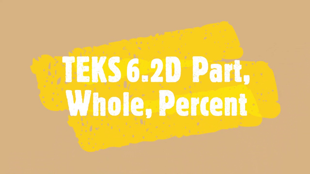 TEKS 6.5B Modeling Part, Whole and Percent part 1 - YouTube