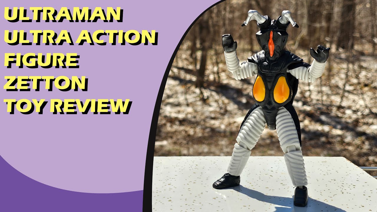 Ultraman, Ultra Action Figure, Zetton, Toy Review - YouTube