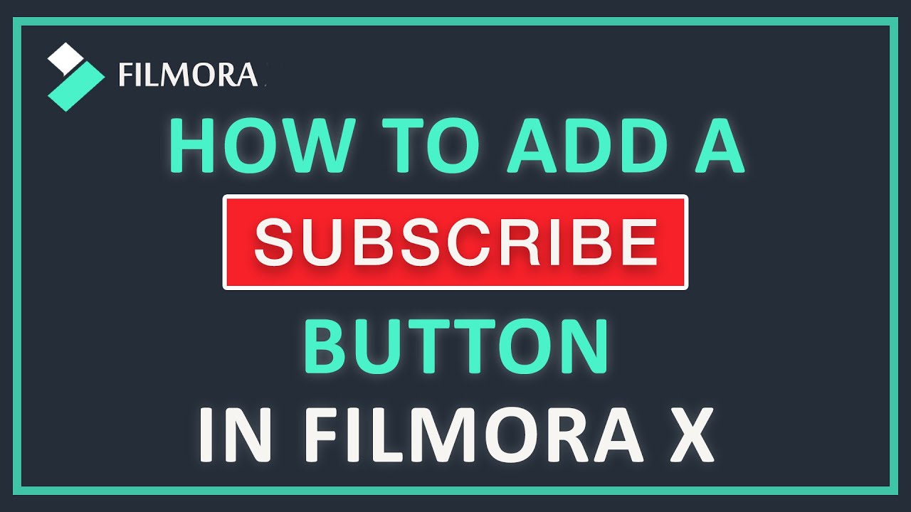 How to Add A Subscribe Button in Filmora X Tutorial 2021 - YouTube