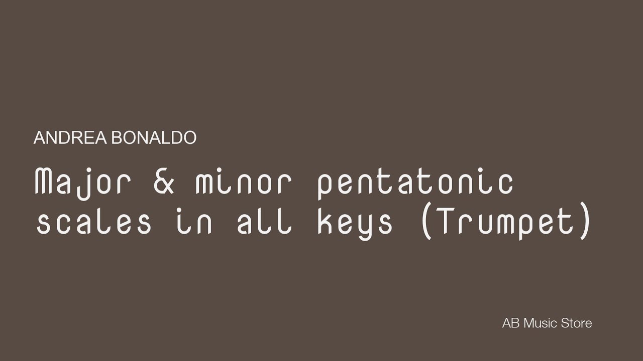 Major & Minor Pentatonic Scales In All Keys for trumpet with sheet ...