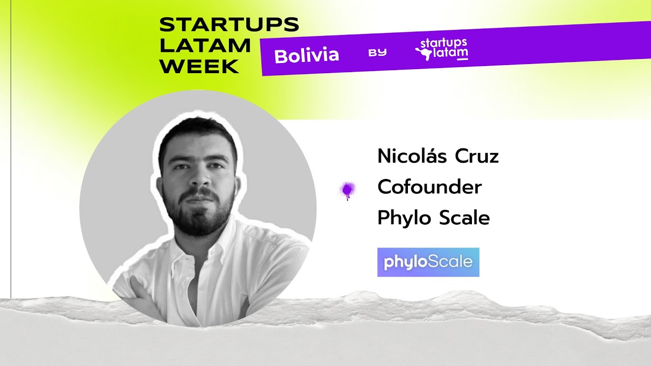 Nicolás Cruz - Cofounder PhyloScale | Startups Latam Week Bolivia - YouTube