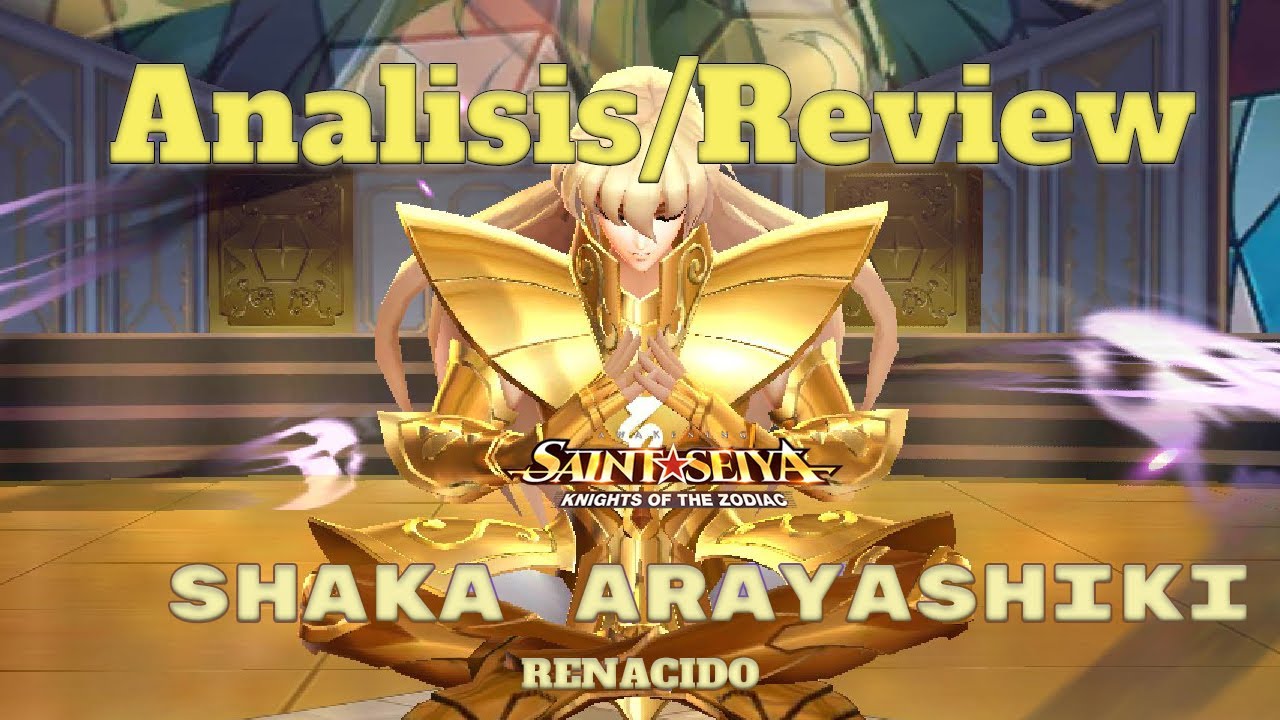 GUIA COMPLETA DE SHAKA ARAYASHIKI -RENACIDO- ANALISIS COMPLETO Saint ...