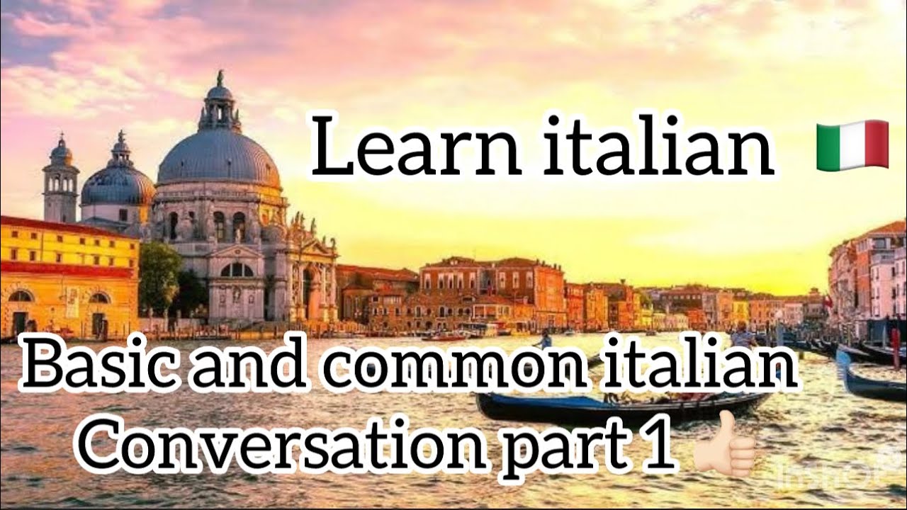 Practice italian/englinsh to italian basic and common conversation part ...