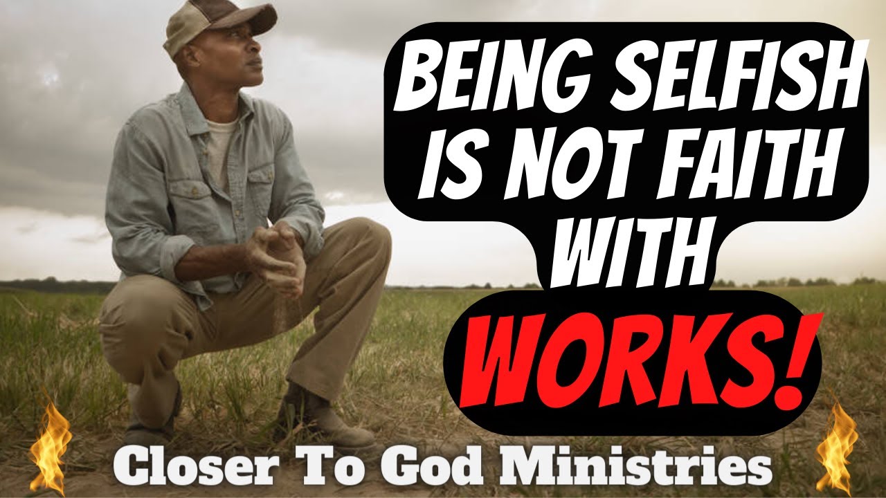 Being Selfish Is Easy! (Serving YAH Takes Sacrifice) | 🔥Closer To God ...