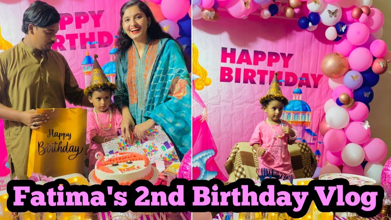 Fatima's 2nd Birthday Vlog // Uzair Ny Kya Gift Diya - YouTube