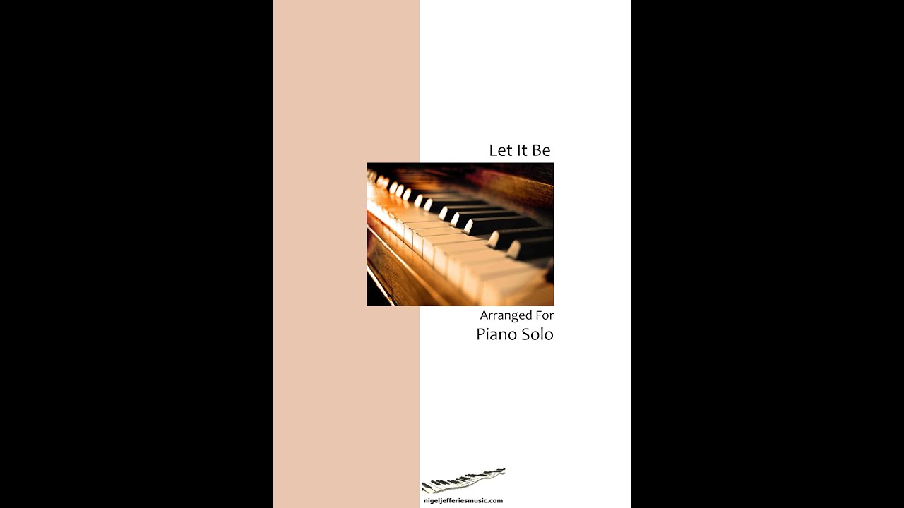 Let It Be arranged for intermediate piano. - YouTube