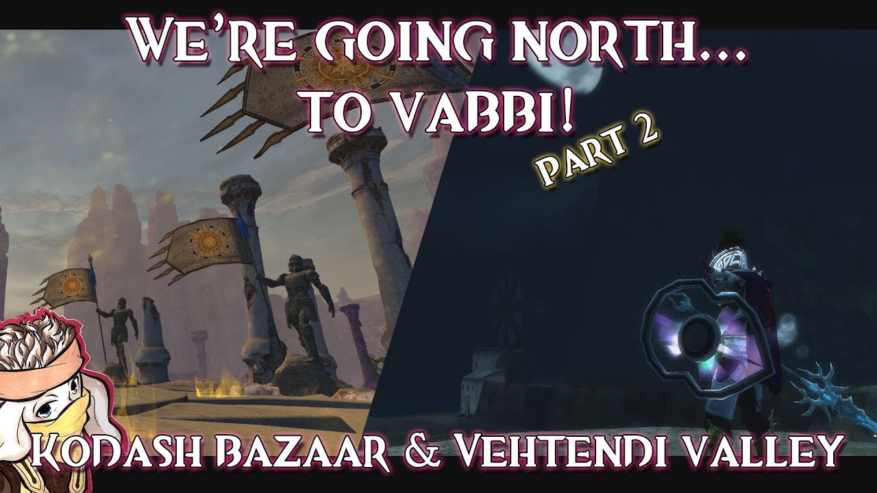 Visiting the Domain of Vabbi - Part 2 | Guild Wars 2 | Kodash Bazaar ...