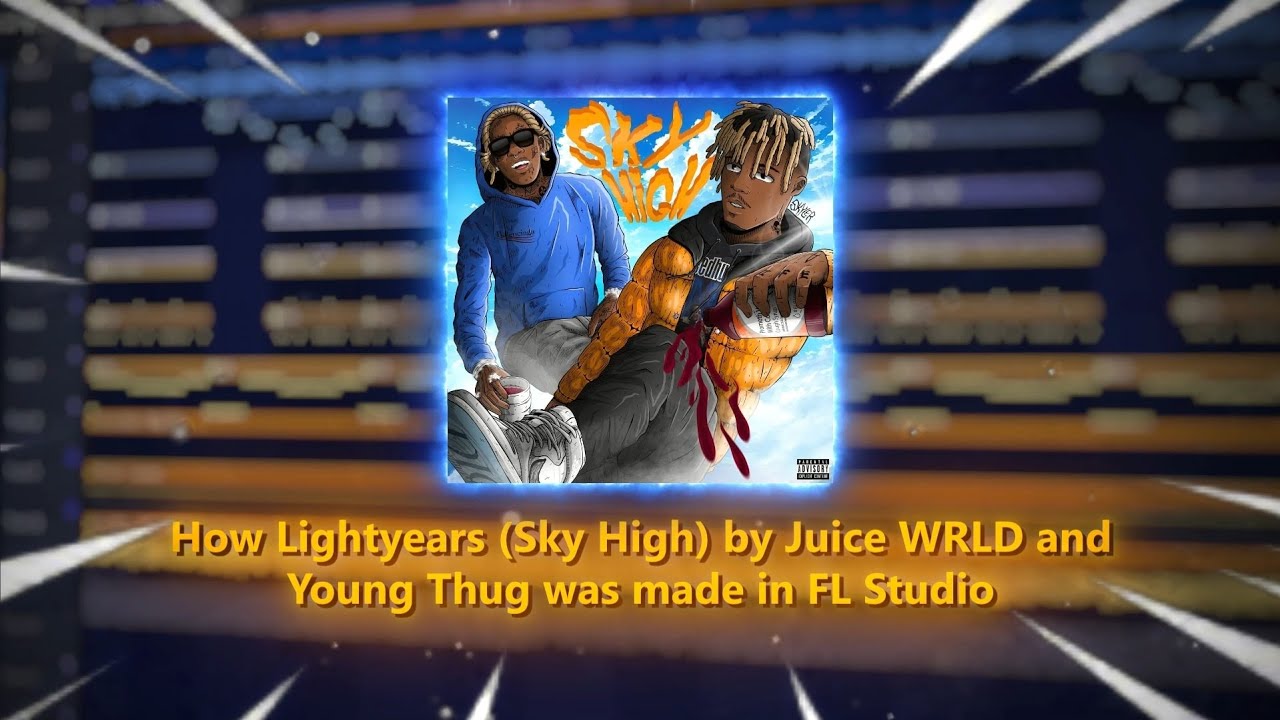 How Lightyears (Sky High) by Juice WRLD and Young Thug was made in FL ...