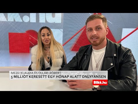Tabuk nélkül az Onlyfansról - milliós fizetéséről vallott Mezei Klaudia és Ollári Róbert I Blikk