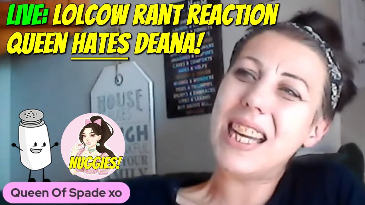LIVE! LOLCOW RANT REACTION: Queen of Spade Reacts (Loudly) to Deana ...