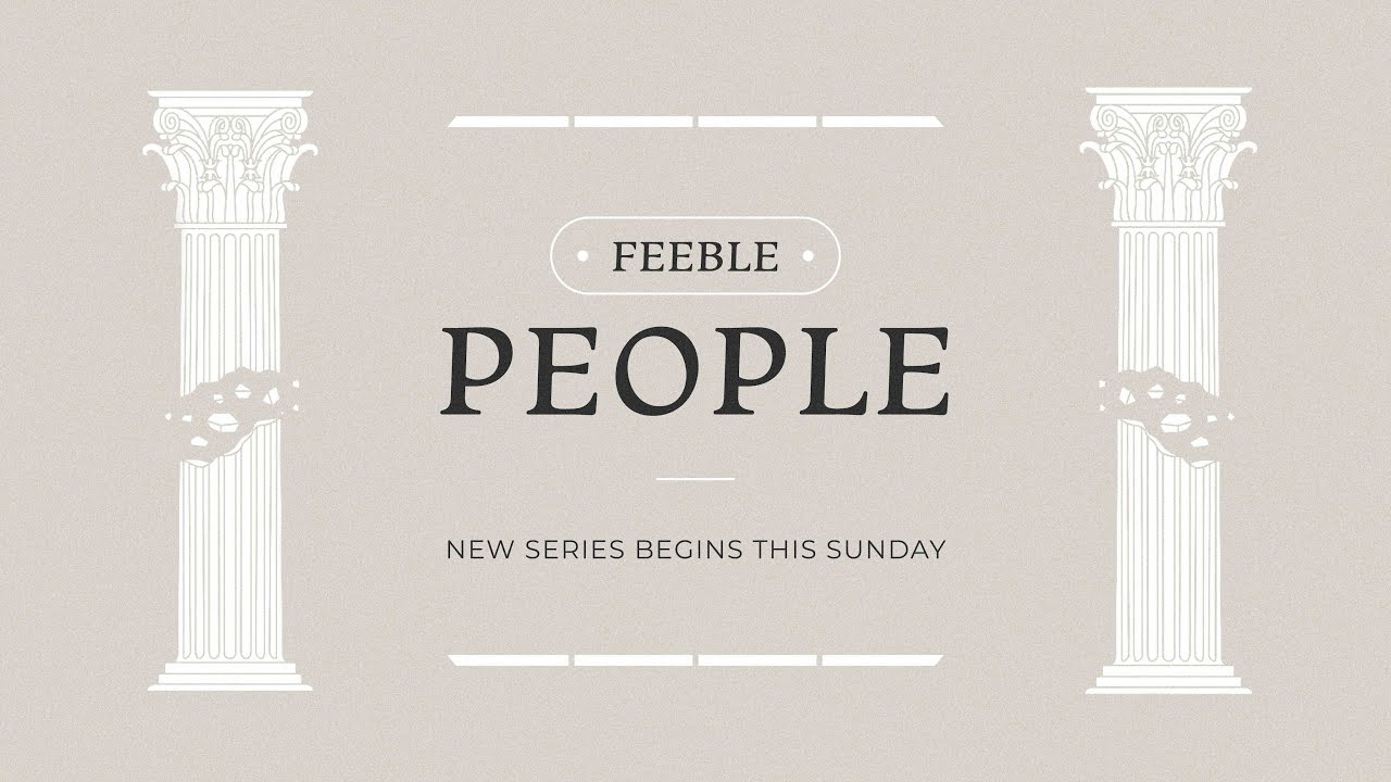 NEW SERIES - "Feeble People" - YouTube