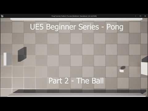 Unreal Engine 5 - Pong Tutorial - Part 2 - The Ball - YouTube