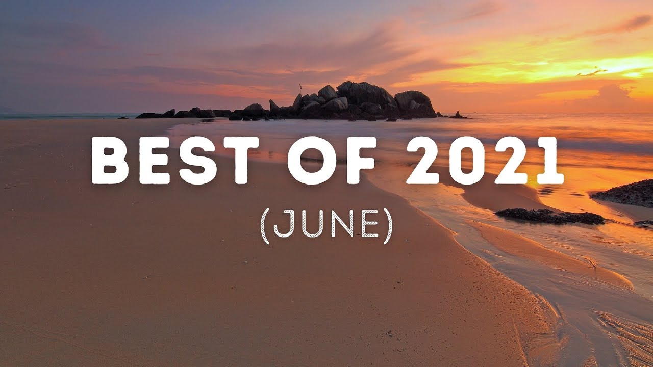 Best of 2021 (June) - YouTube