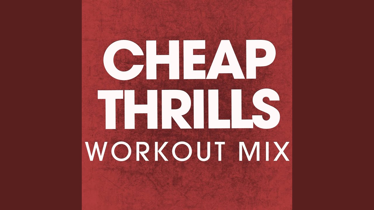 Cheap Thrills (Extended Workout Mix) - YouTube