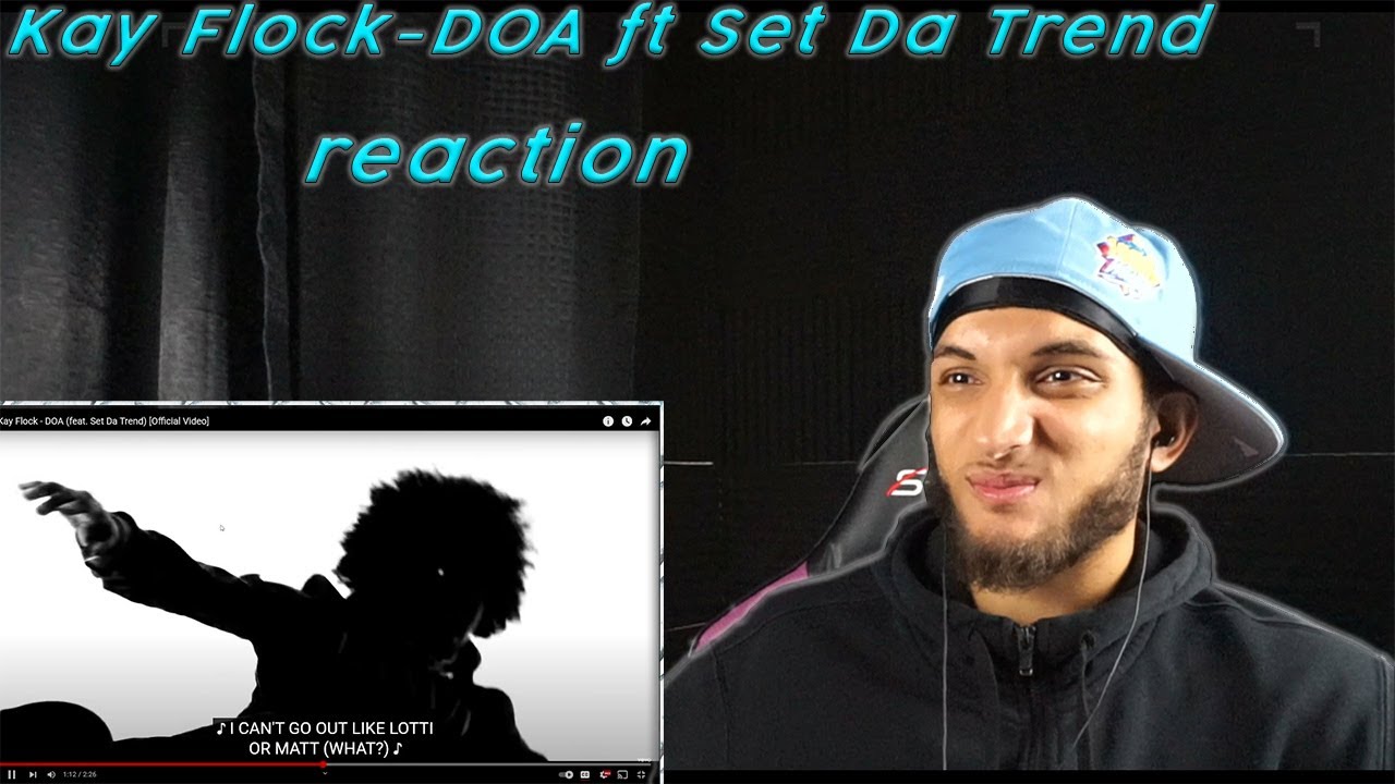 Kay Flock - DOA (feat. Set Da Trend) *Reaction* - YouTube