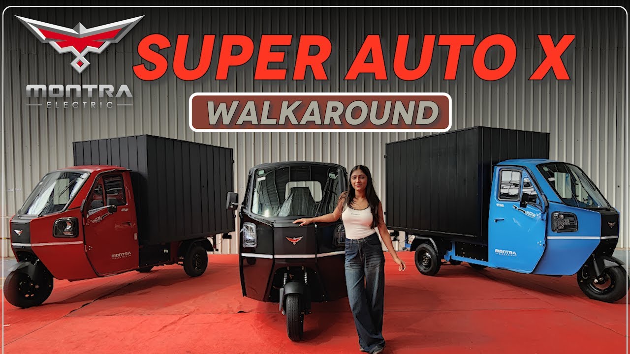 Montra Super Auto X Walkaround: Exploring Its Features, Style ...