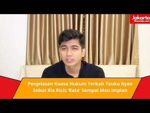 Penjelasan Kuasa Hukum Terkait Teuku Ryan Sebut Ria Ricis ‘Rata’ Sampai ...