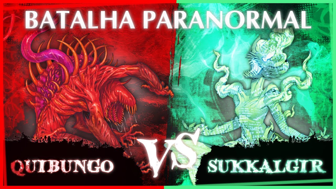 Batalha Paranormal - QUIBUNGO VS SUKKALGIR - Quem ganha? ft ...