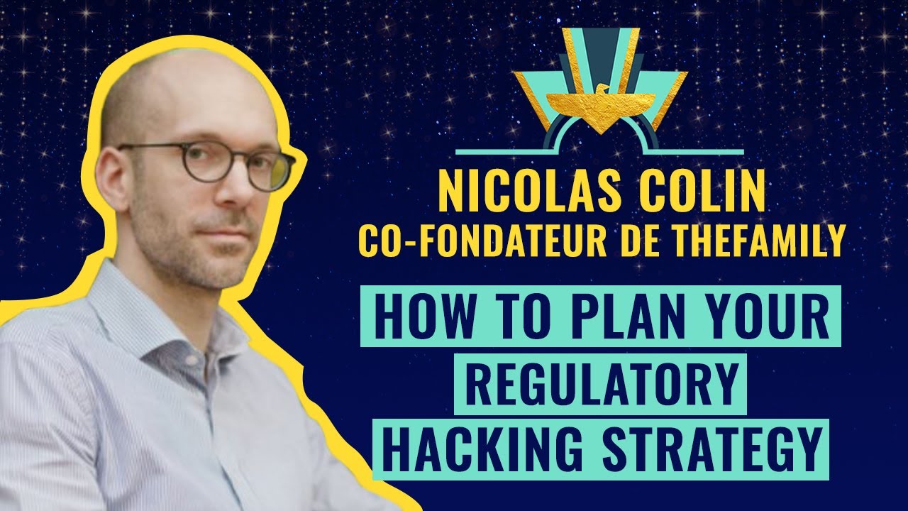 "How to Plan your Regulatory Hacking Strategy" by Nicolas Colin ...