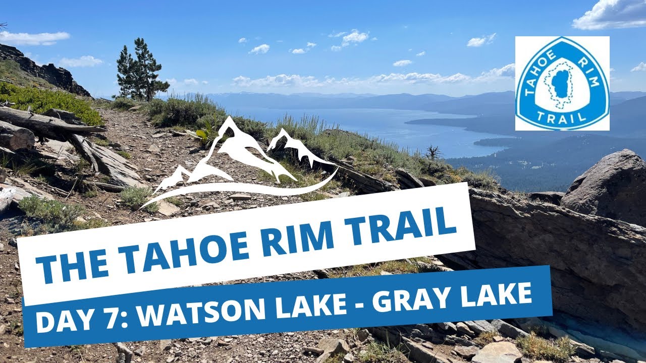 The Tahoe Rim Trail | Day 7: Watson Lake - Gray Lake - YouTube