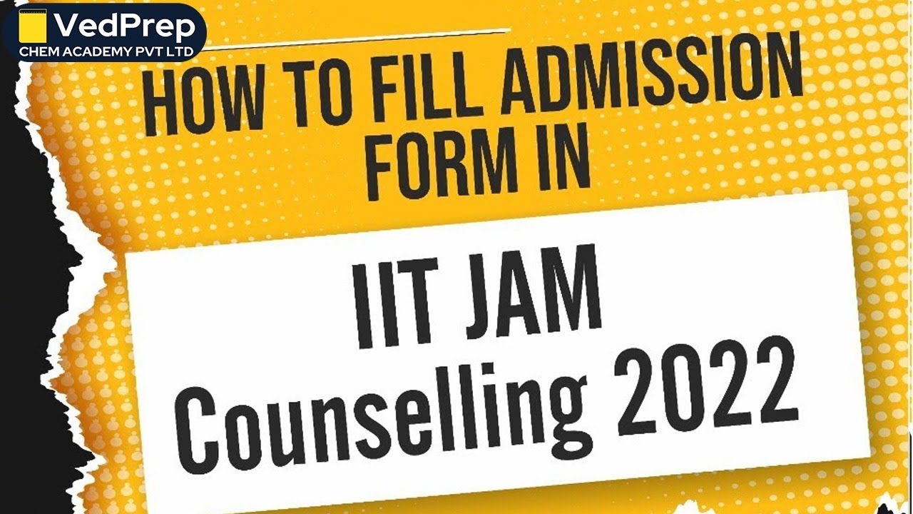 How to fill IIT JAM 2022 Admission Form? | IIT JAM Counselling 2022 ...