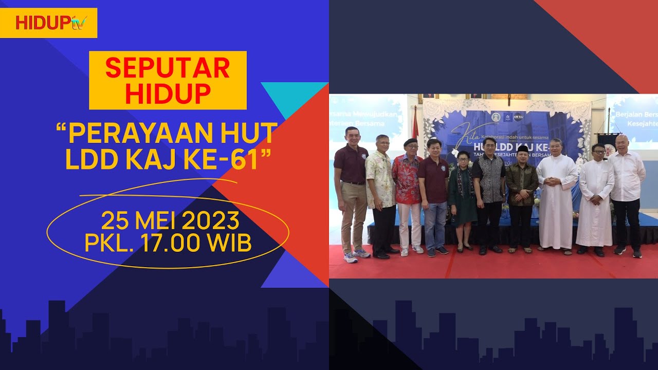 SEPUTAR HIDUP: "PERAYAAN HUT LDD KAJ KE-61" - YouTube