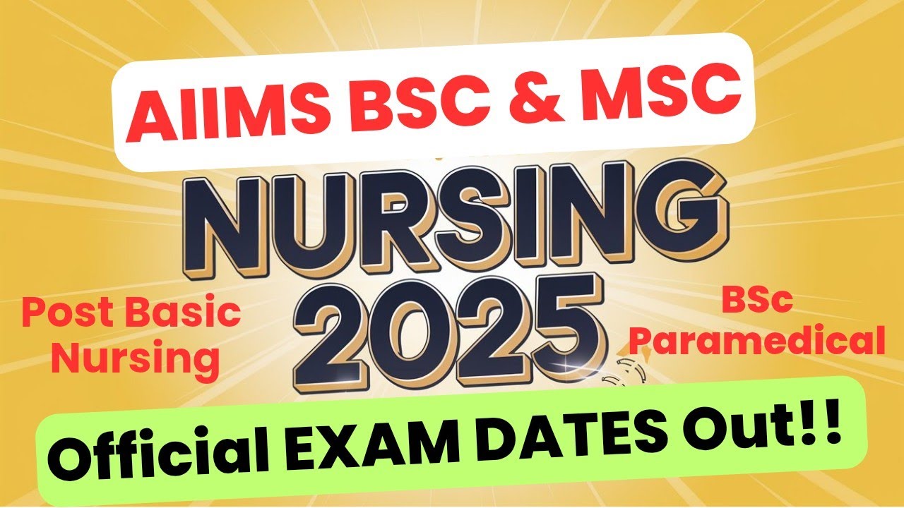 BREAKING NEWS: AIIMS BSc Nursing 2025 Exam Date Released! AIIMS BSc ...