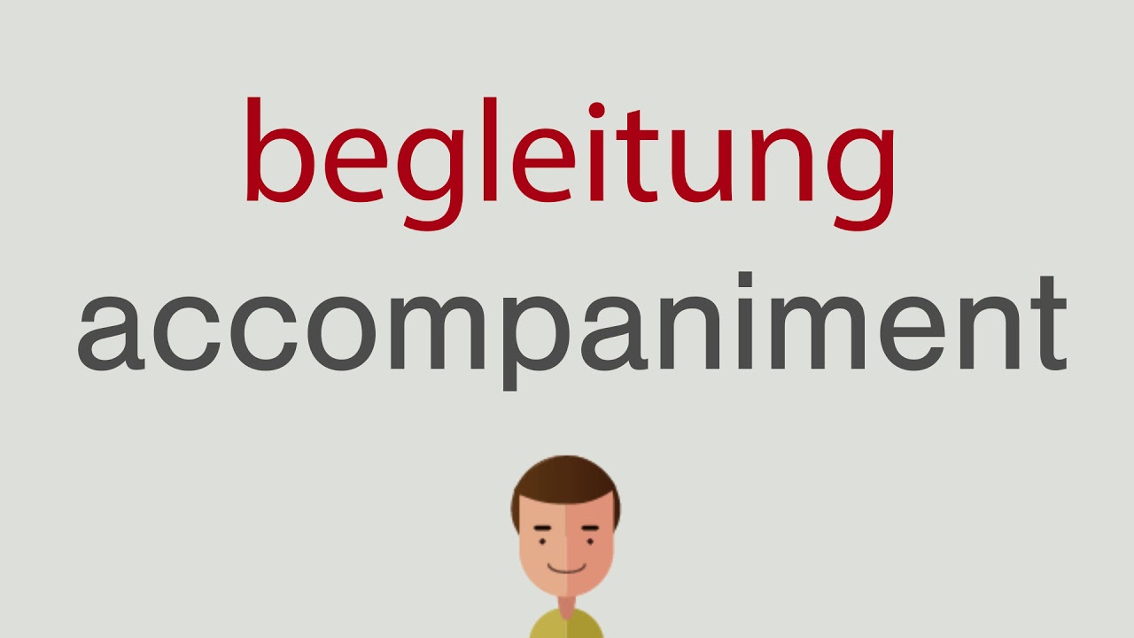 Wie heißt begleitung auf englisch - YouTube