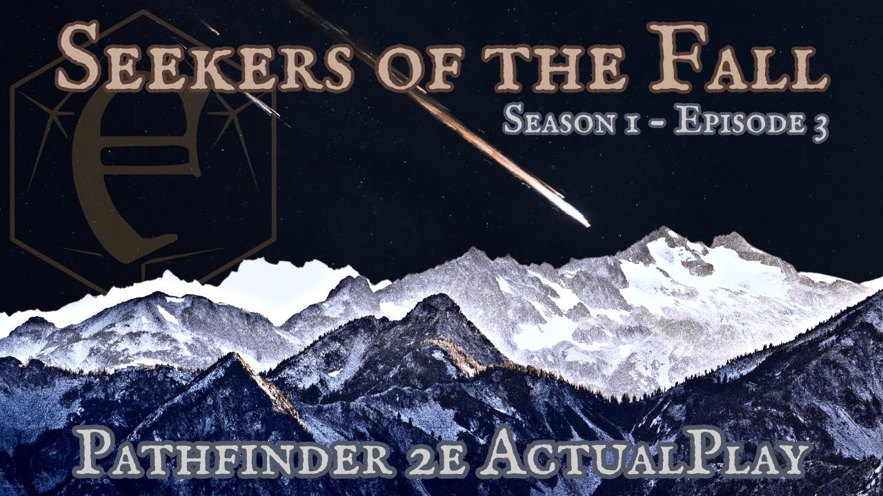 Seekers of the Fall • E3 • Pathfinder 2e actual play goodness - YouTube