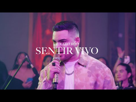 Alvaro Rod - Sentir Vivo (Video Oficial)