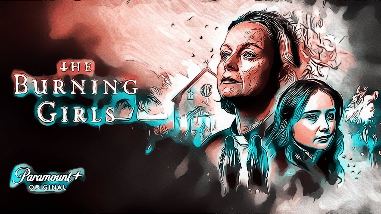 The Burning Girls | Season 1 (2023) | PARAMOUNT+ | Trailer Oficial ...