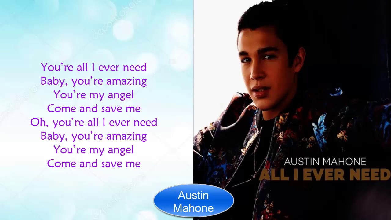 Austin Mahone - All I Ever Need ( lyrics - letra) - YouTube