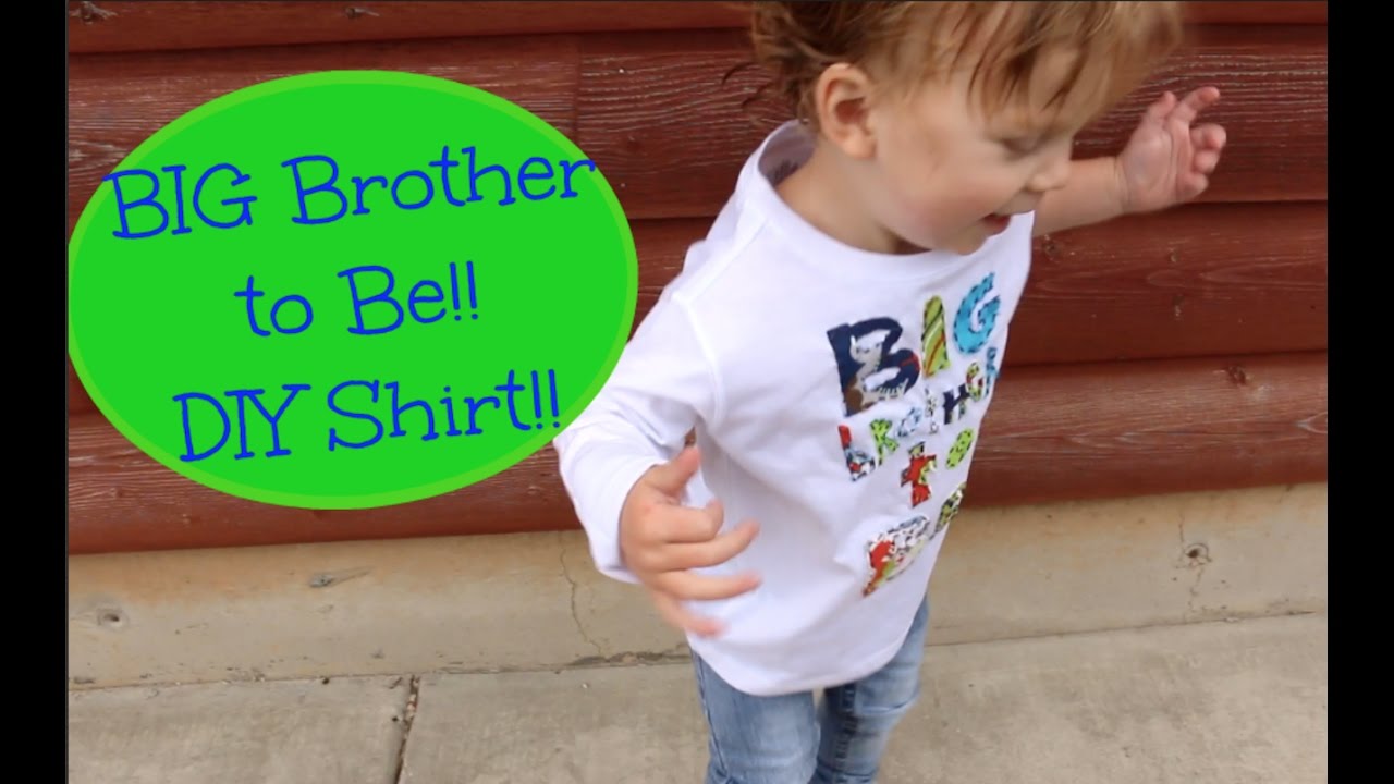 BIG Brother to Be!! DIY Shirt!! - YouTube