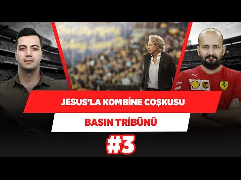 Jorge Jesus’la kombinelere ilgi coşacak | Yağız Sabuncuoğlu & Senad Ok | Basın Tribünü #3