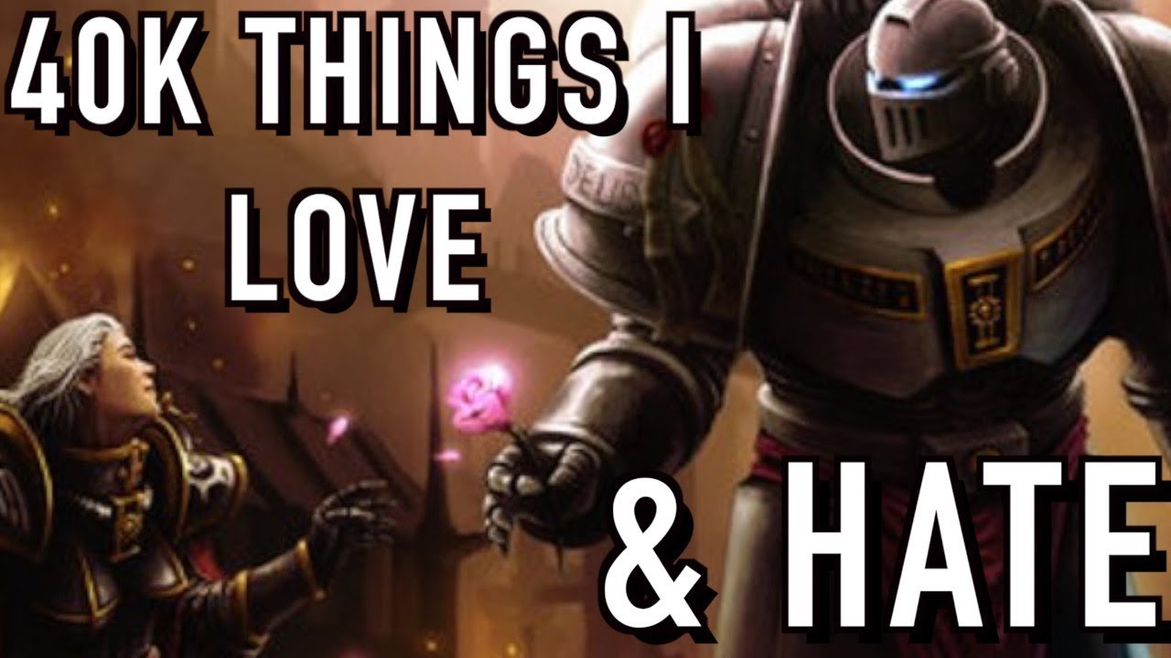 My Love/Hate Relationship with Warhammer 40k on Valentine's Day - YouTube